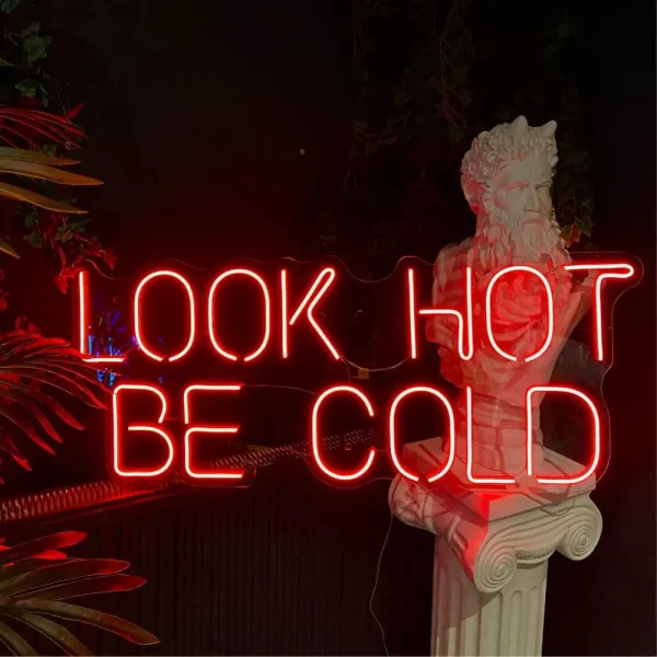 LOOK HOT BE COLD Neon Tabela - Neptün Neon Design